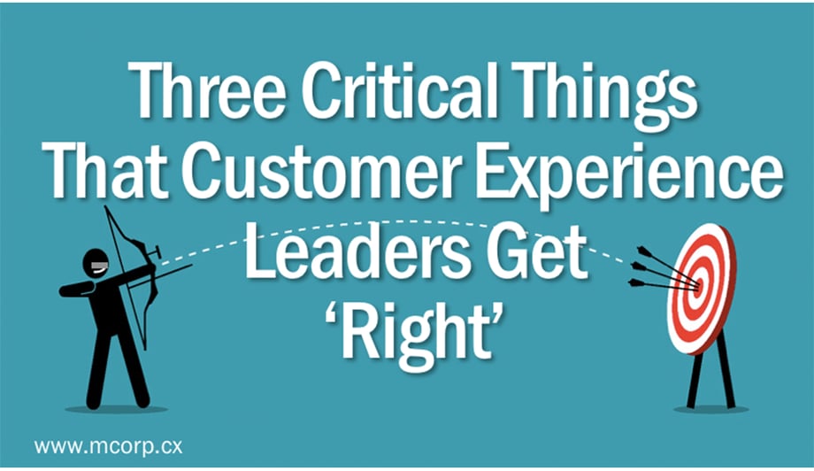 3 Critical Things Customer Experience Leaders Get Right
